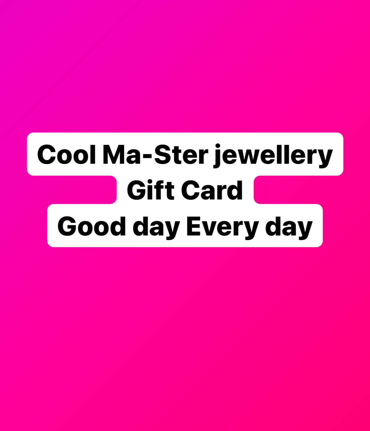 Cool Ma-Ster Gift Card – Cool Ma-Ster Jewellery